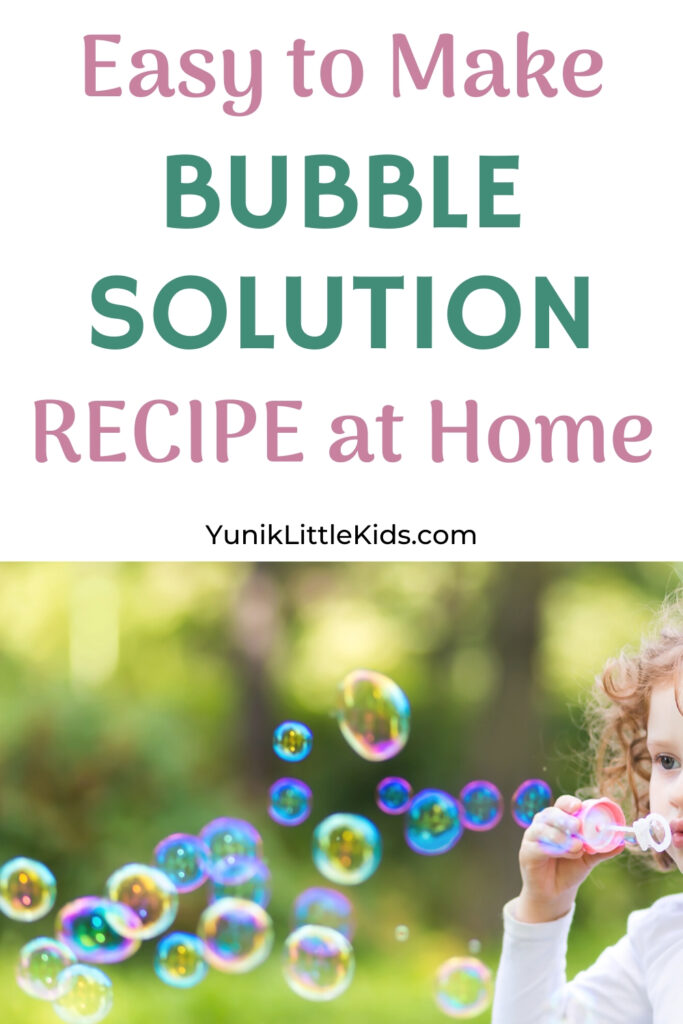 Homemade Bubble Solution | Yunik Little Kids
